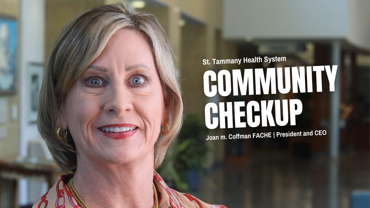 News - St. Tammany Health System - St. Tammany Health System